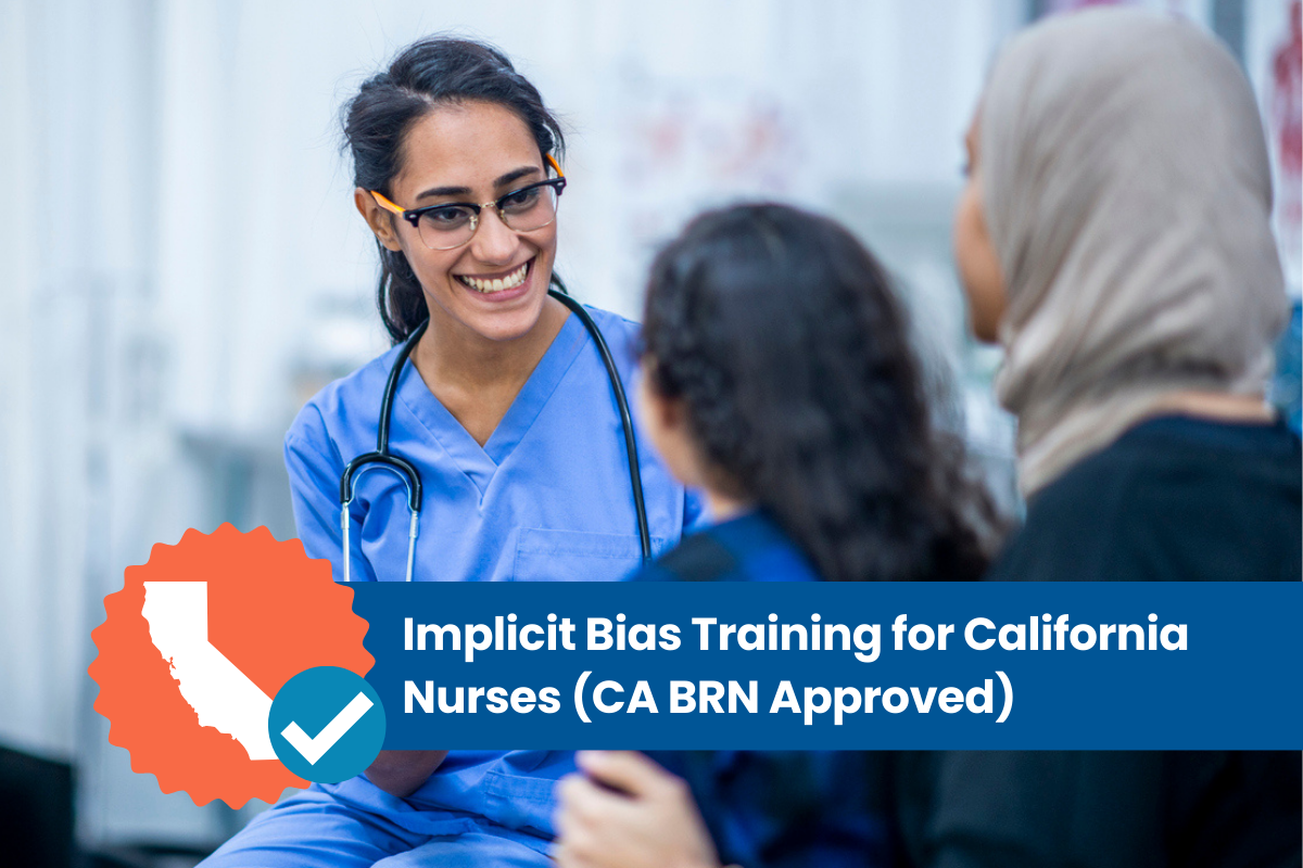 Implicit Bias Training for California Nurses – Quality Interactions