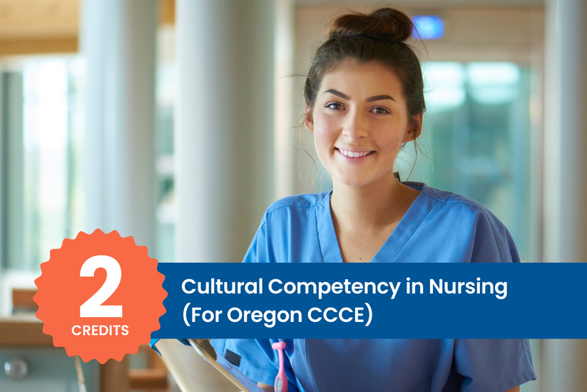 Cultural Competency in Nursing (2 CE Credit Hours) – Quality Interactions